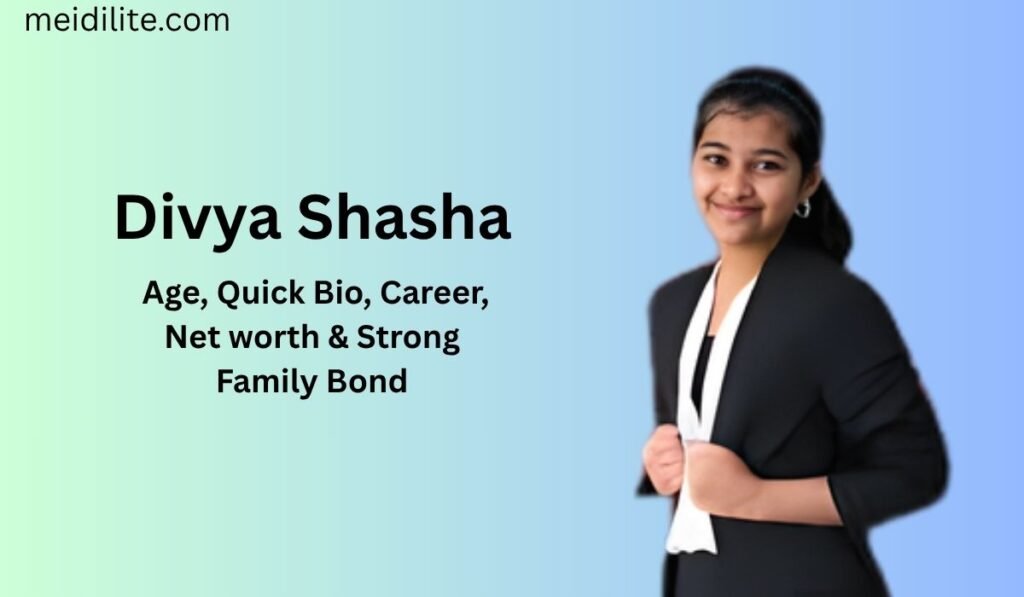 Divya Shasha | Age, Quick Bio, Career, Net worth & Strong Family Bond