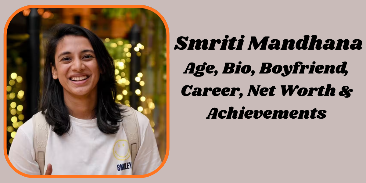 Smriti Mandhana Age, Bio, Boyfriend, Career, Net Worth & Achievements